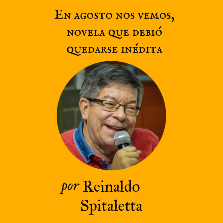 En agosto nos vemos, novela que debió quedarse inédita – La lotería en ...